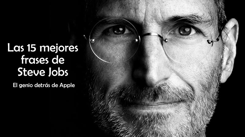 Las 15 mejores frases de Steve Jobs | Internesante